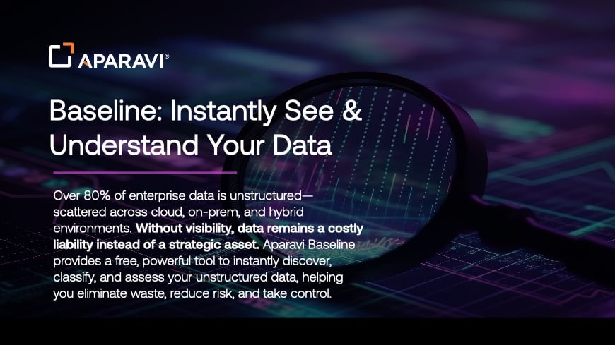 Understanding Your Unstructured Data- at a 'Baseline' Unstructured Data Management, Data ...