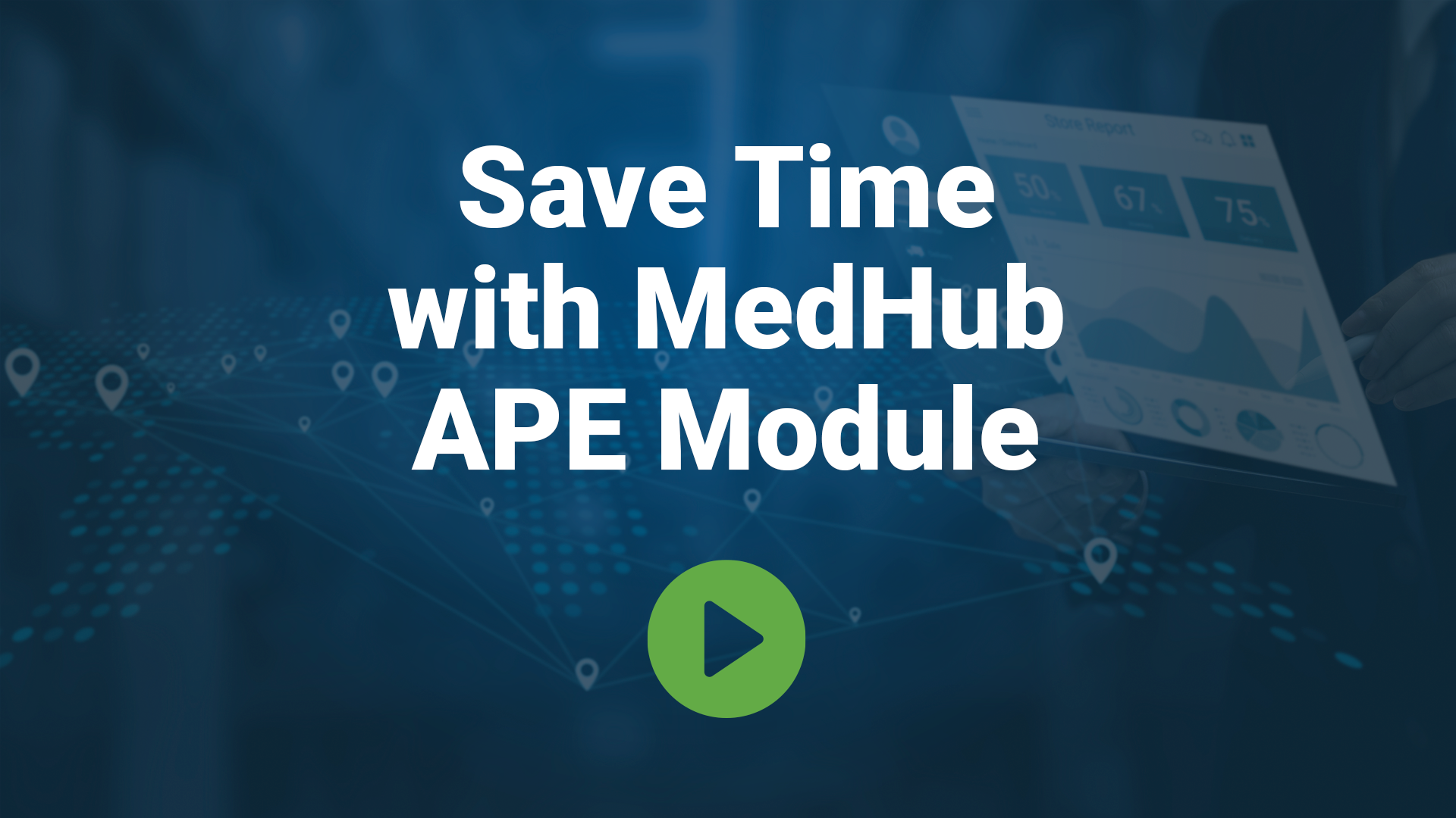 Save Time with MedHub APE Module