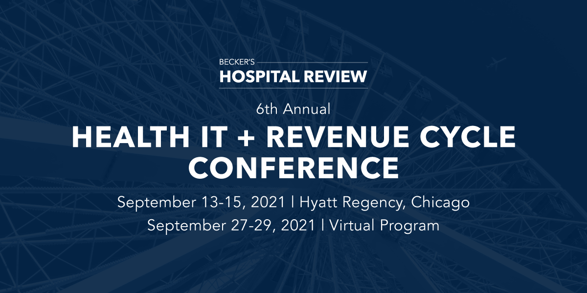 Becker's 6th Annual Health IT + Revenue Cycle Conference