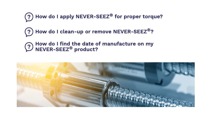 Never-Seez Q&A thread lubricants, anti-seize compound, MRO maintenance ...