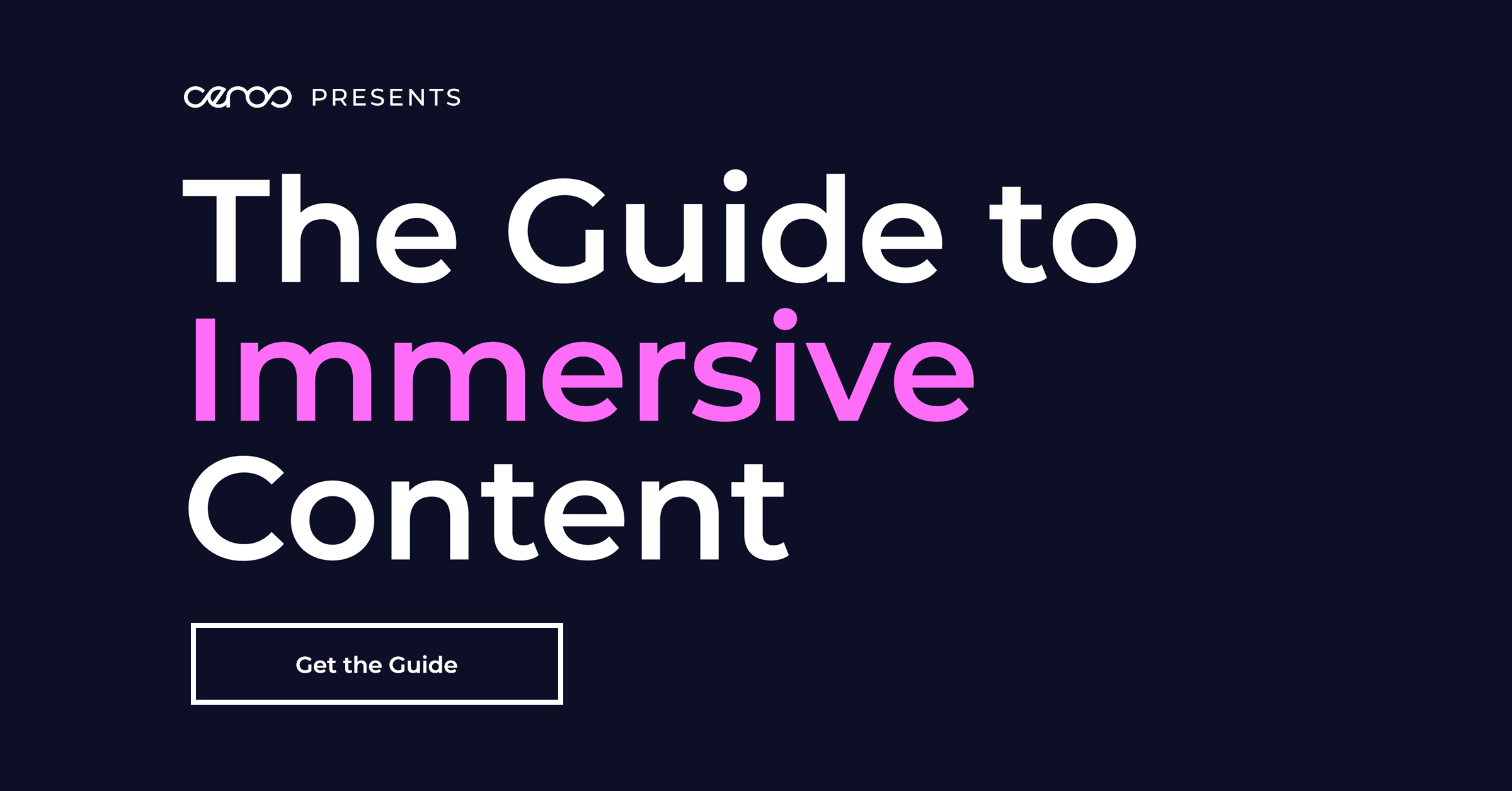 Guide to Immersive Content