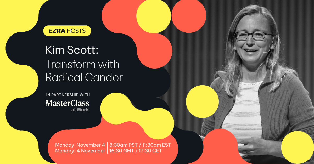 Kim Scott Webinar (Transform from the Top) Transform from the Top: Live ...