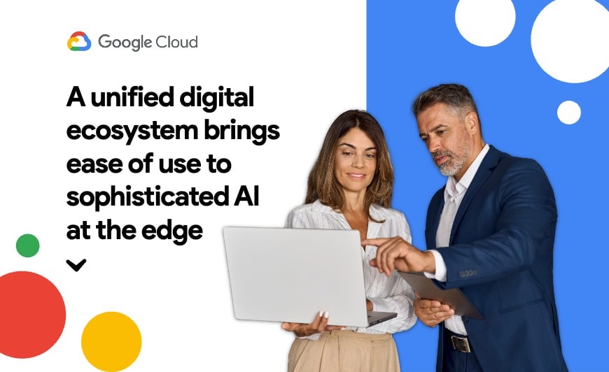 Google_A Unified Digital Ecosystem Brings Ease of Use to Sophisticated ...