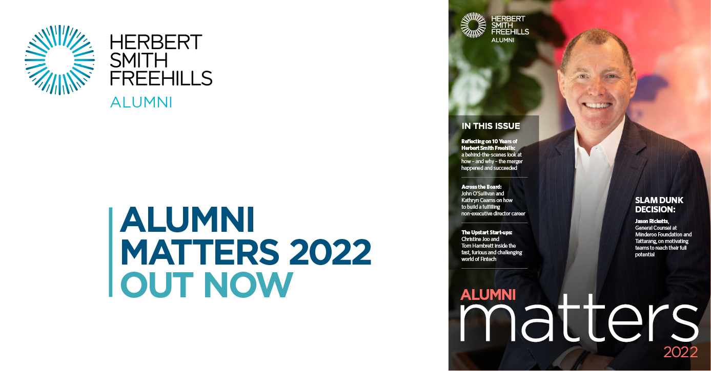 Alumni Magazine 2022 Herbert Smith Freehills: Alumni Matters 2022