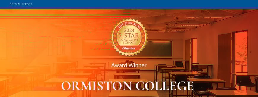 TE 5-Star Innovative Schools 2024 - ORMISTON COLLEGE TE 5-Star Innovative Schools 2024 ...