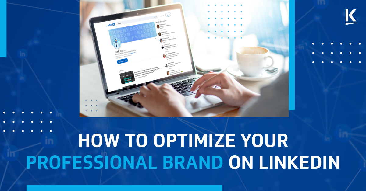 How to Optimize Your Professional Brand on LinkedIn How to Optimize ...