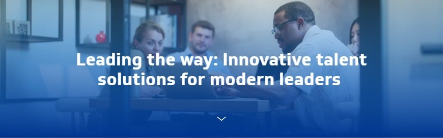 Leading the way: Innovative talent solutions for modern leaders Leading ...