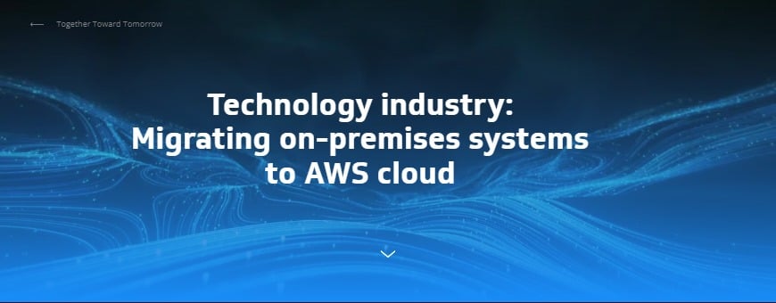 Technology industry: Migrating on-premises systems to AWS cloud Technology industry: Migrating ...