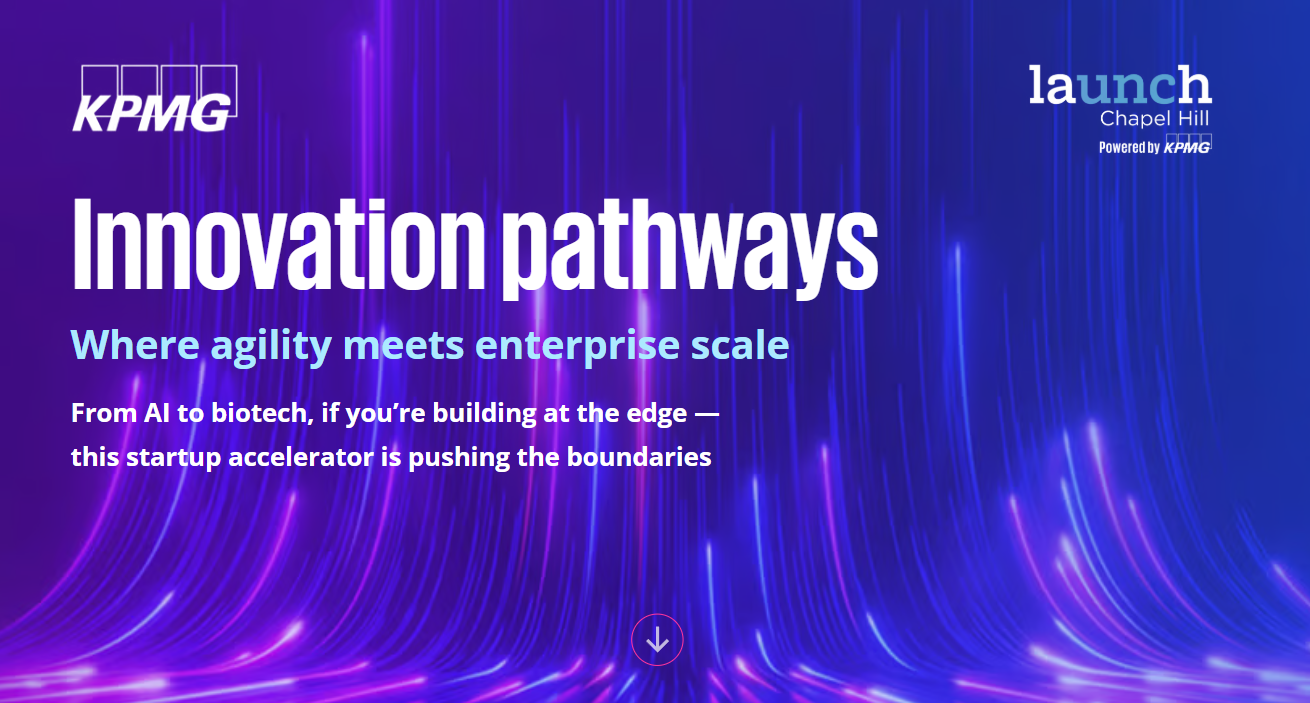 Innovation Pathways Innovation Pathways, Launch Chapel Hill Powered by KPMG