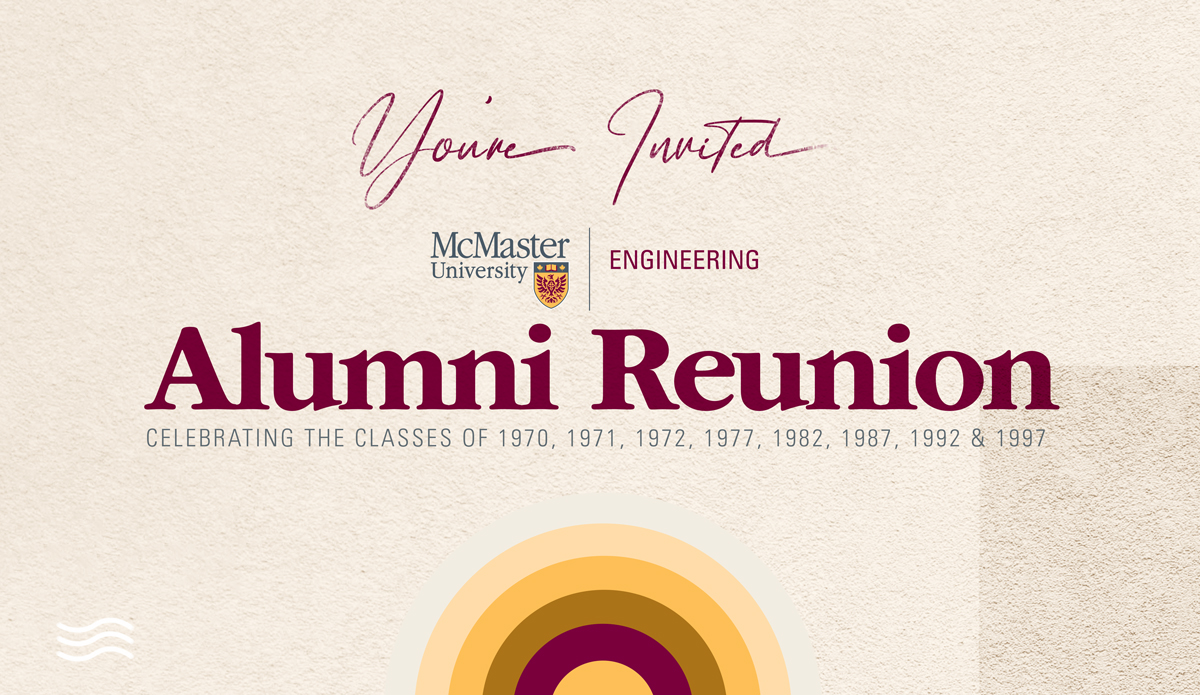 McMaster Engineering Reunion Alumni Reunion 2022 - Celebrating the ...