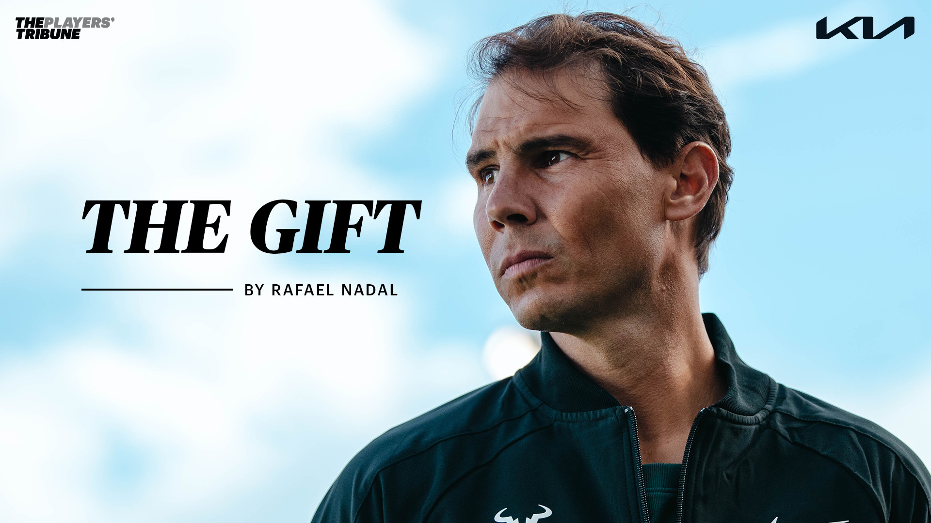 The Gift | By Rafael Nadal The Gift | By Rafael Nadal