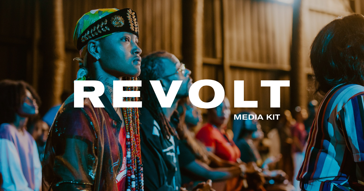 REVOLT Media Kit REVOLT Media Kit - Award-Winning Shows, Podcasts & Agency