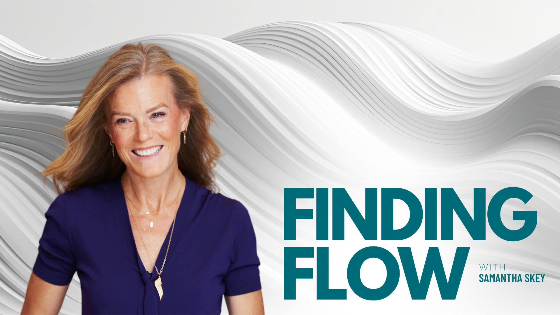 FINDING FLOW podcast landing live May 8