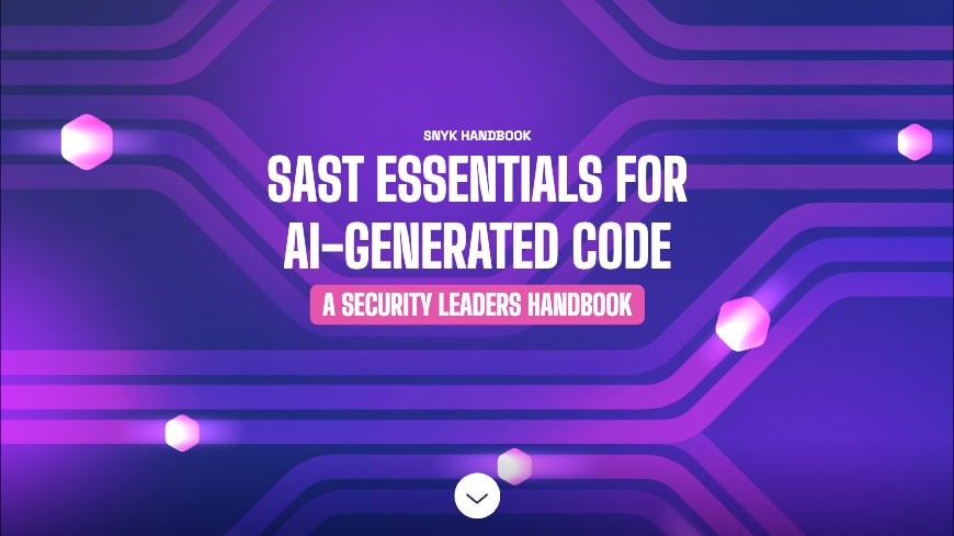 SAST essentials for AI-generated code: A security leader’s handbook SAST essentials for AI-generated code: A security leader’s handbook